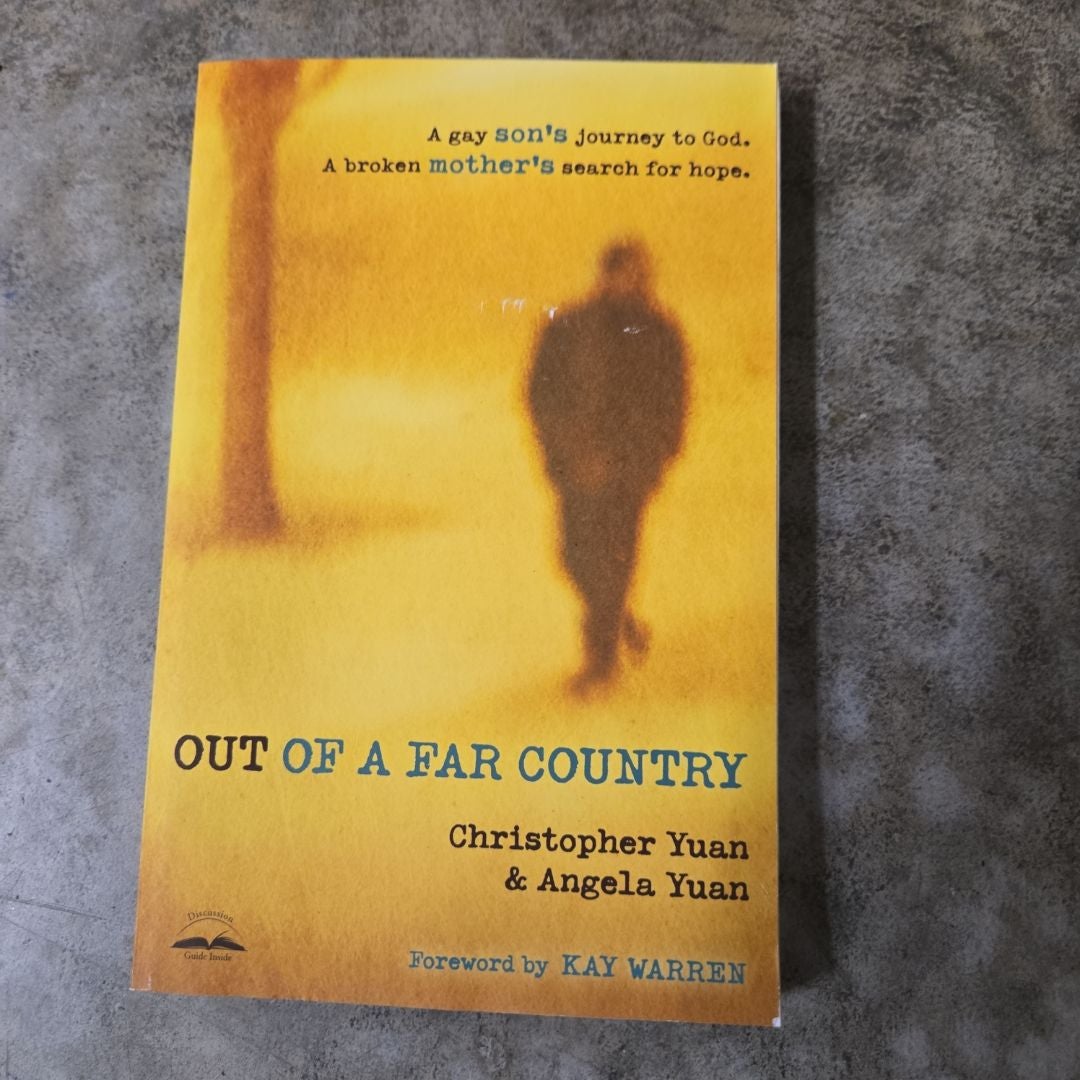 Out of a Far Country by Christopher Yuan, Angela Yuan, Kay Warren