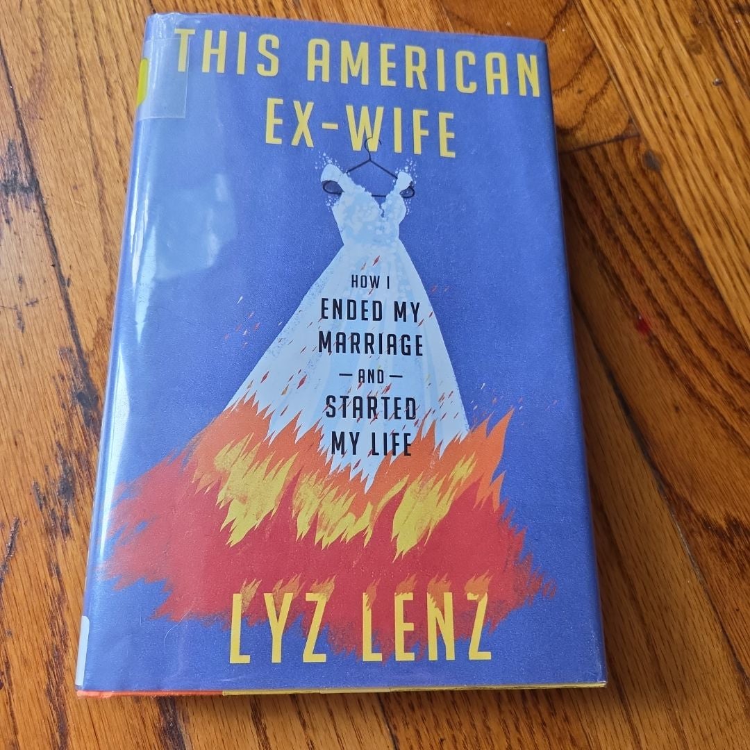 This American Ex-Wife by Lyz Lenz