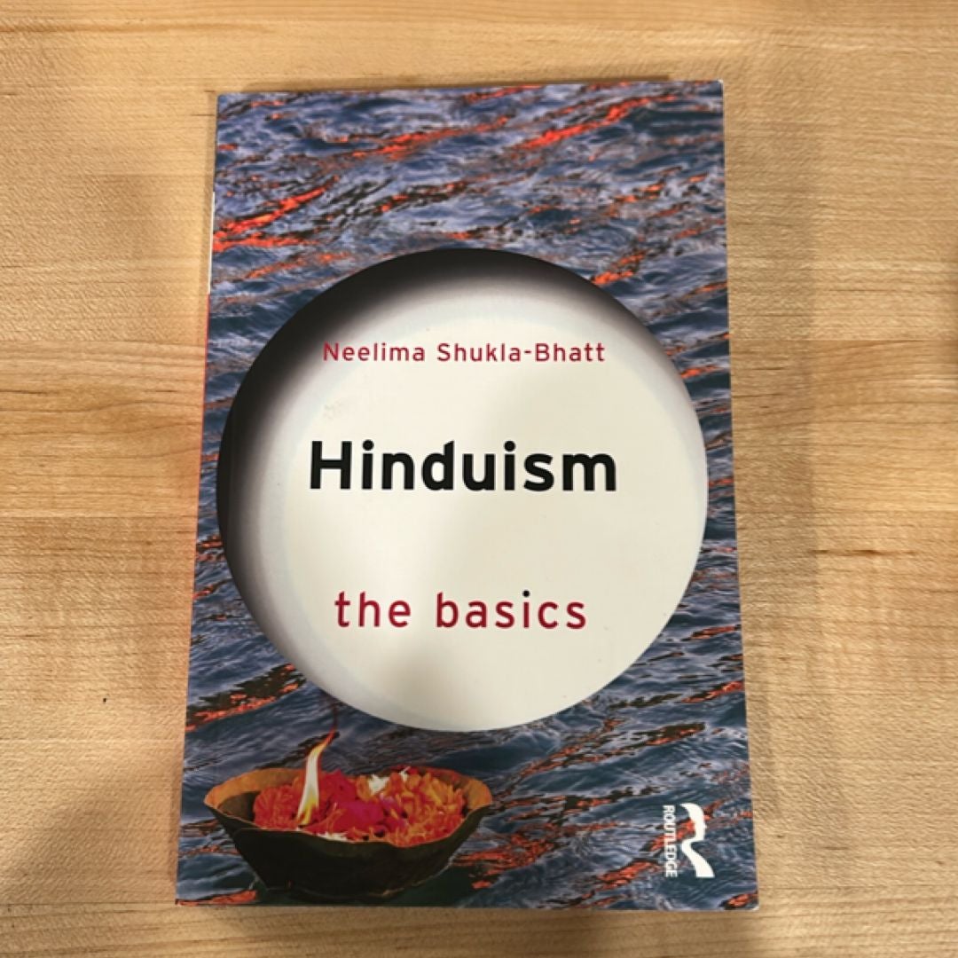 Hinduism: the Basics by Neelima Shukla-Bhatt