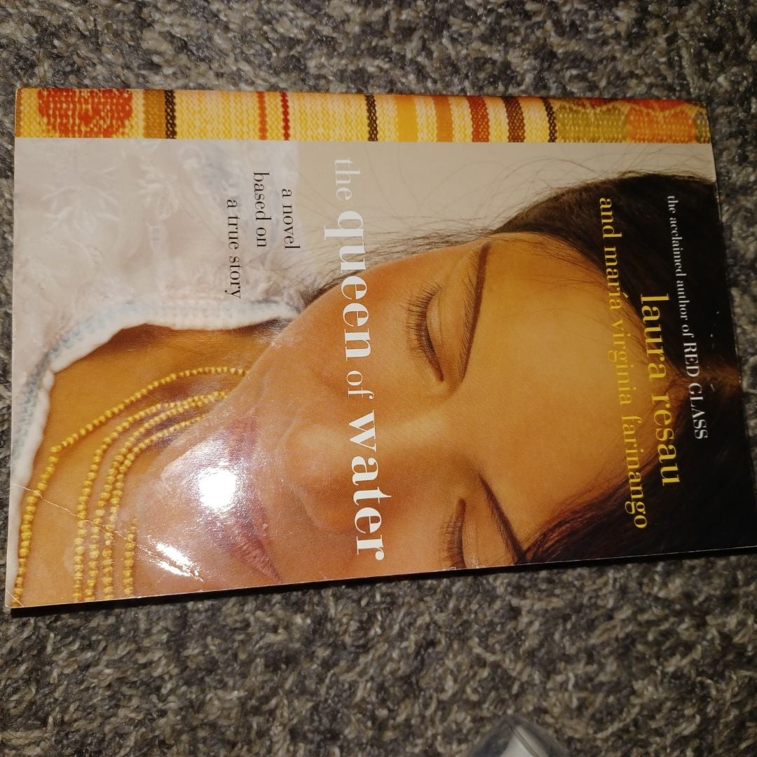 The Queen of Water by Laura Resau, Maria Virginia Farinango