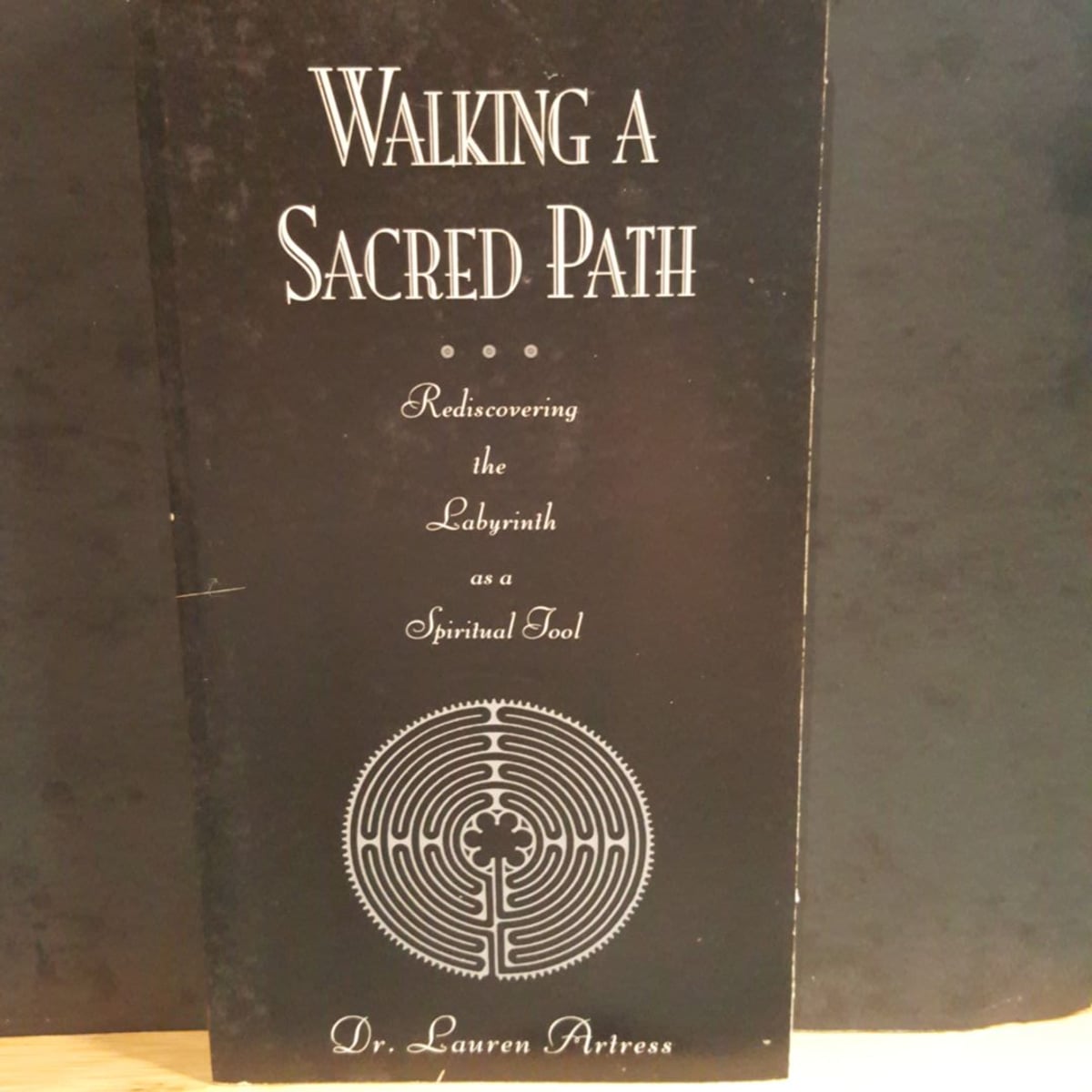 Walking a Sacred Path by Lauren Artress