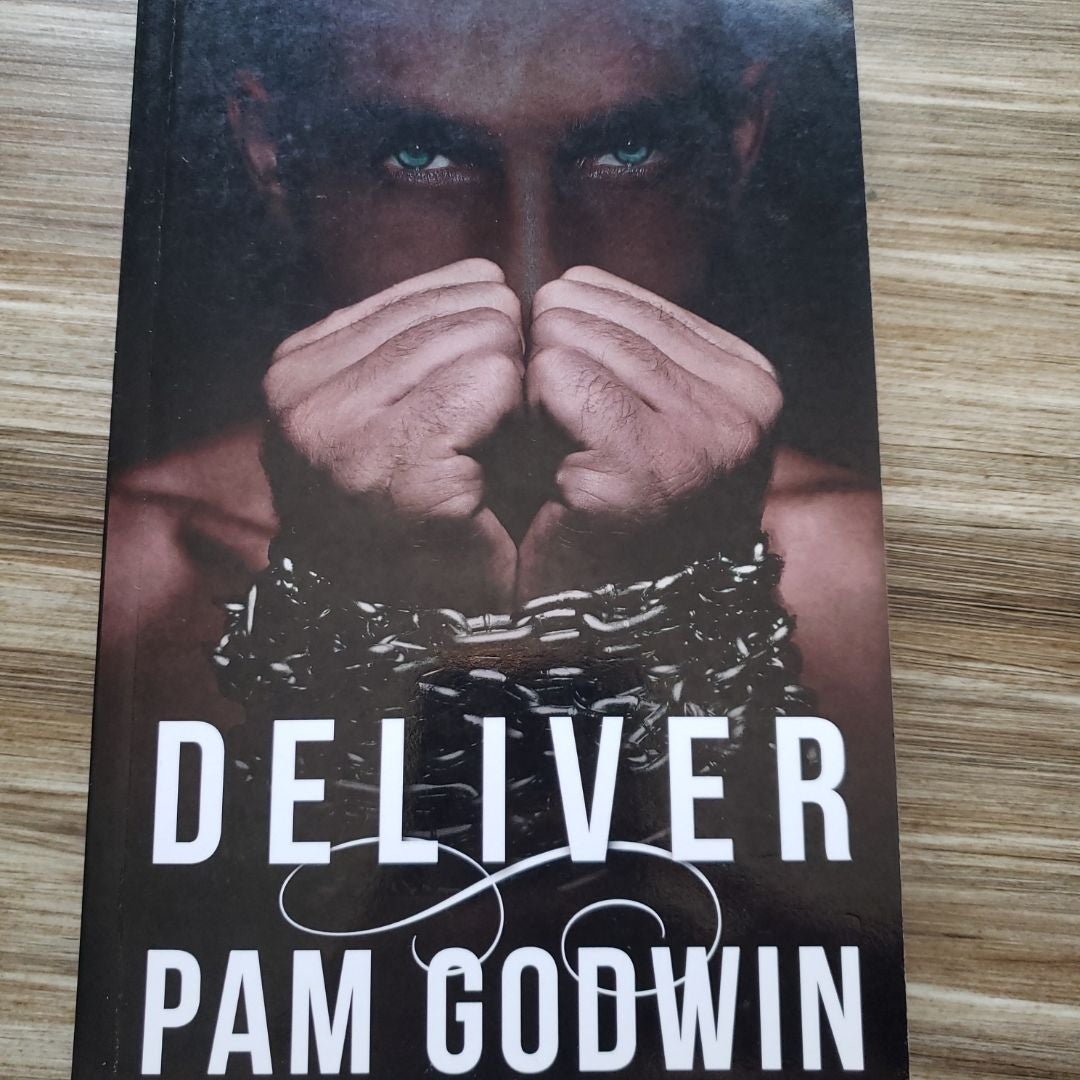Deliver by Pam Godwin
