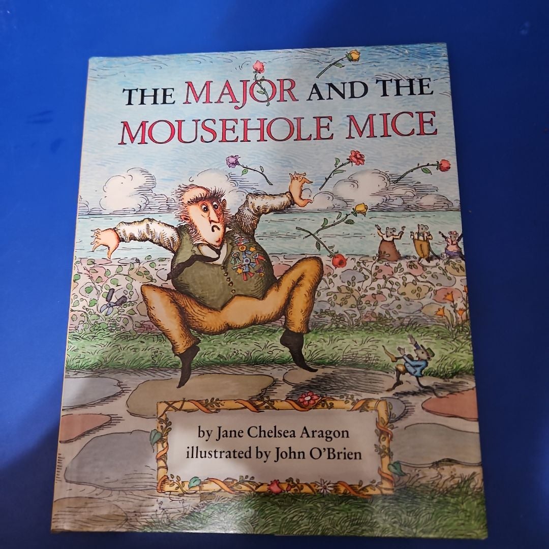 Major and the Mousehole Mice by Jane Chelsea Aragon, John A. O'Brien