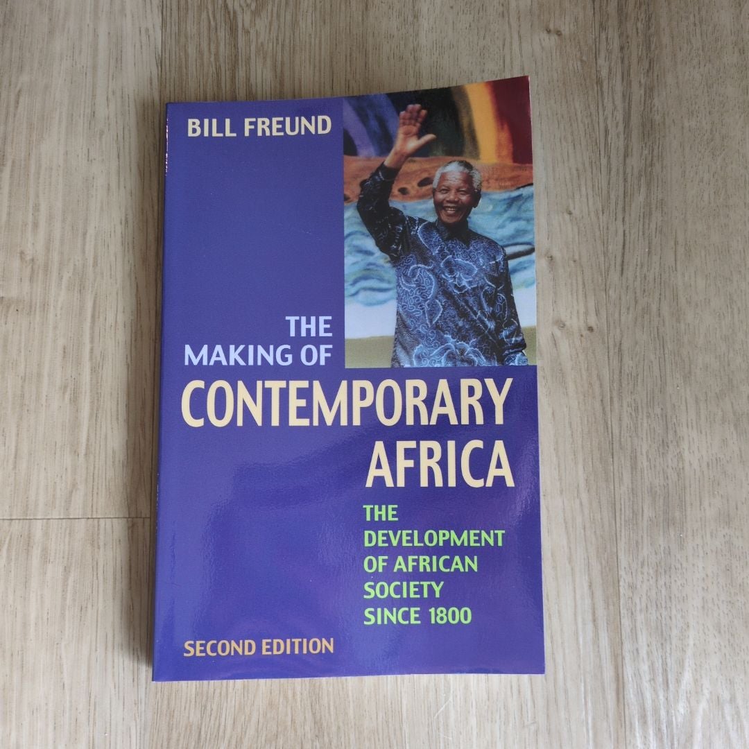 The Making of Contemporary Africa by Bill Freund