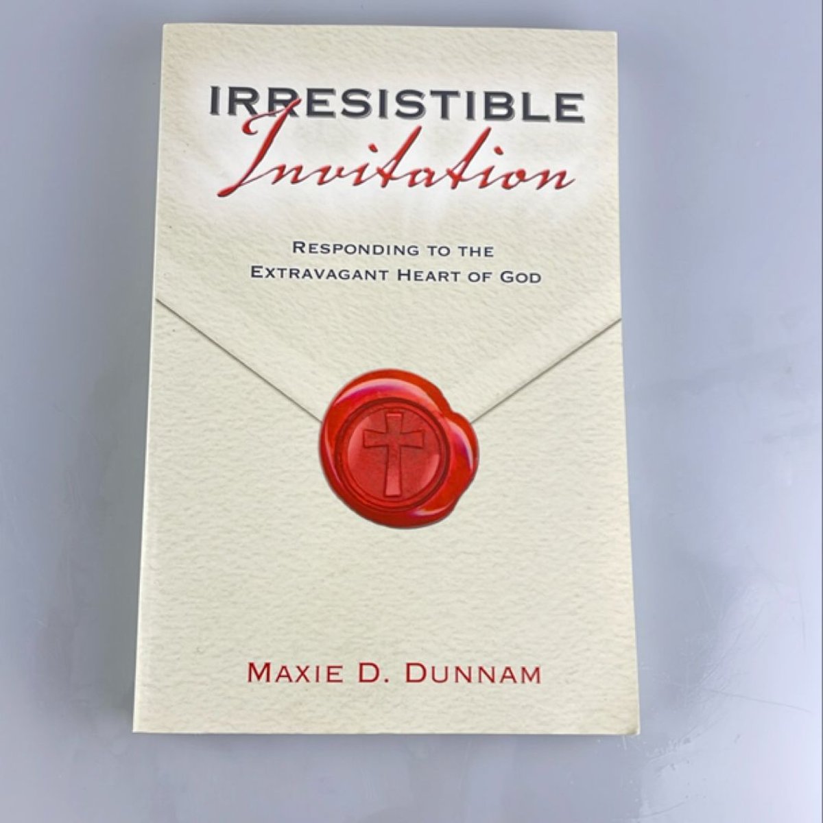 Irresistible Invitation 40 Day Reading Book by Maxie Dunnam