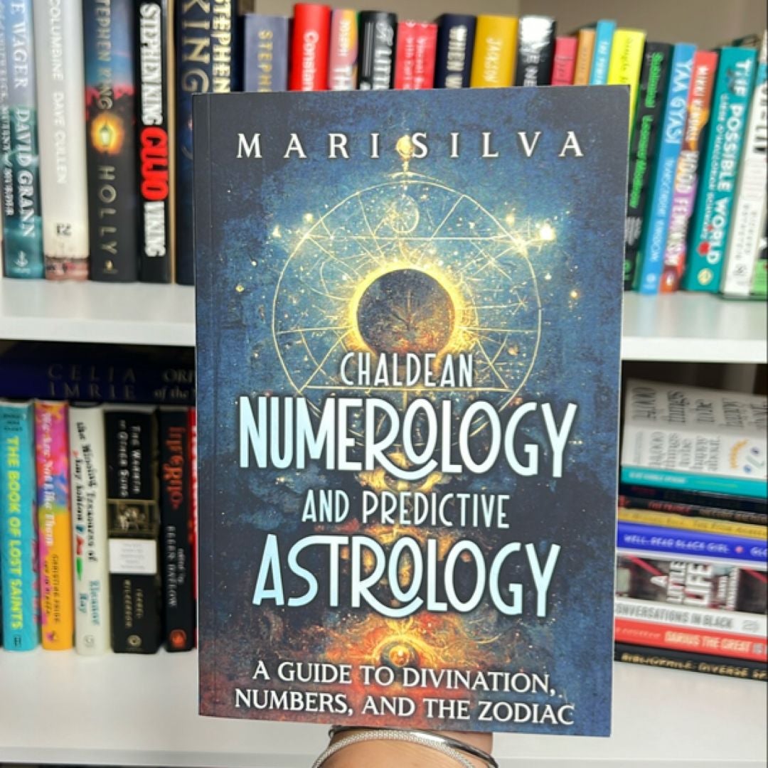 Chaldean Numerology and Predictive Astrology: a Guide to Divination ...