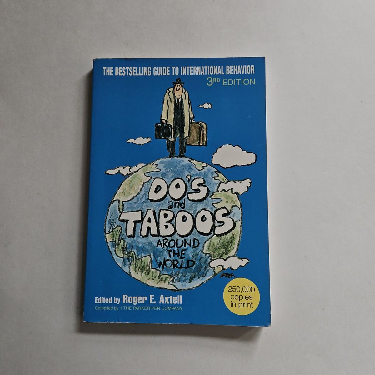 Do's and Taboos Around the World by Roger E. Axtell