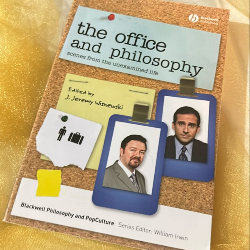 The Office and Philosophy by J. Jeremy Wisnewski