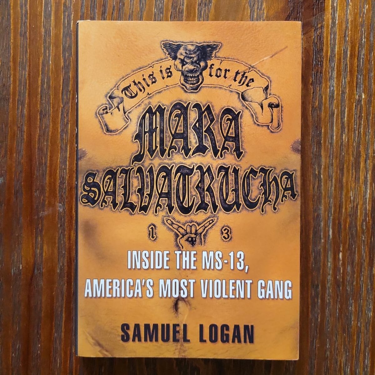 This Is for the Mara Salvatrucha by Samuel Logan