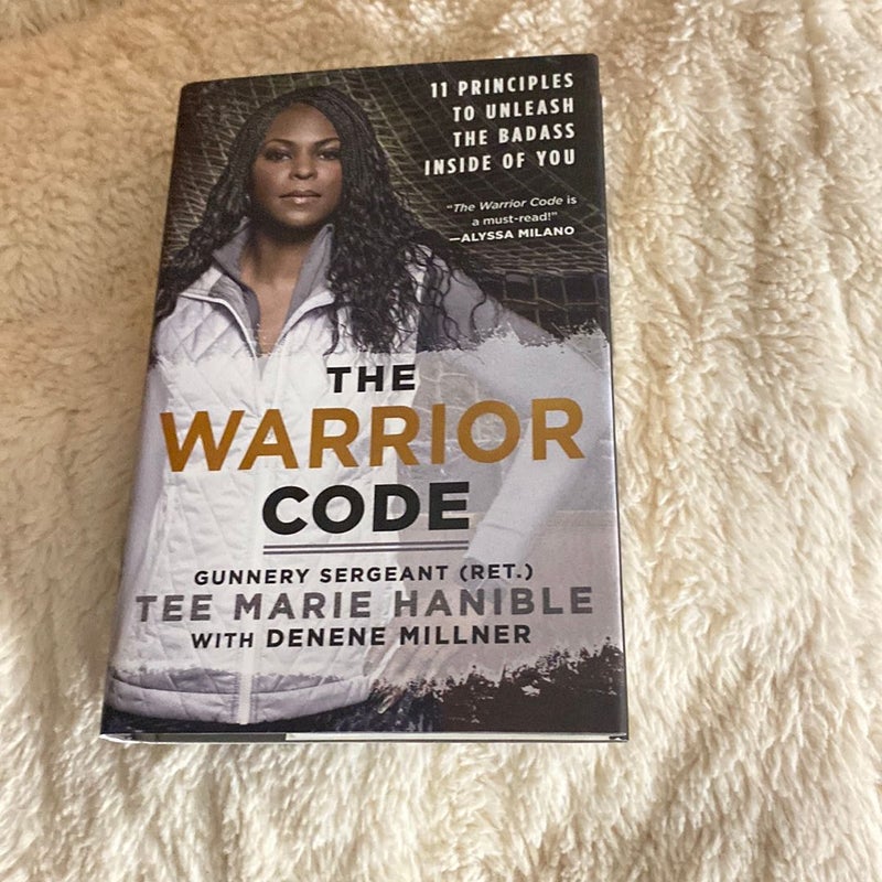 The Warrior Code by Tee Marie Hanible, Denene Millner