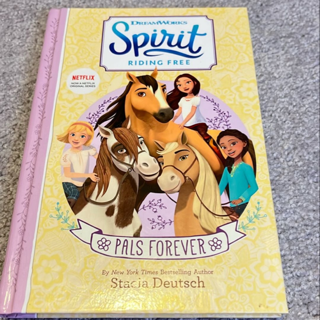 Spirit Riding Free: PALs Forever by Stacia Deutsch