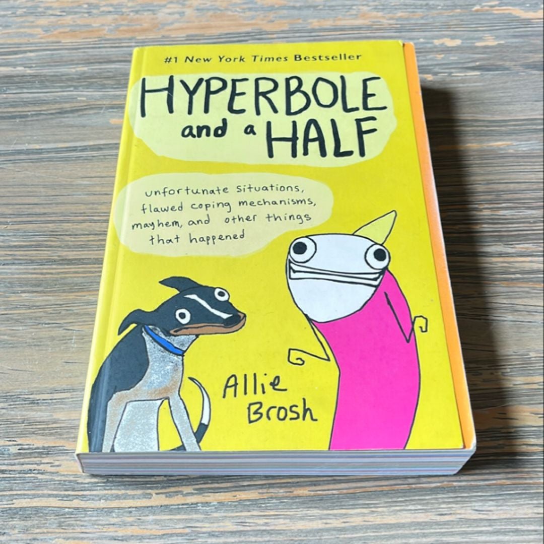 Hyperbole and a Half by Alexandra Brosh