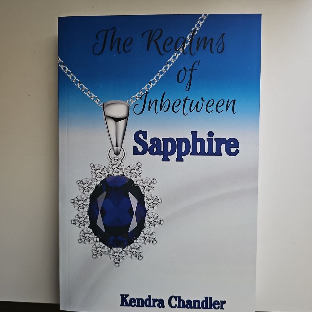 The Realms of Inbetween Sapphire by Kendra Chandler