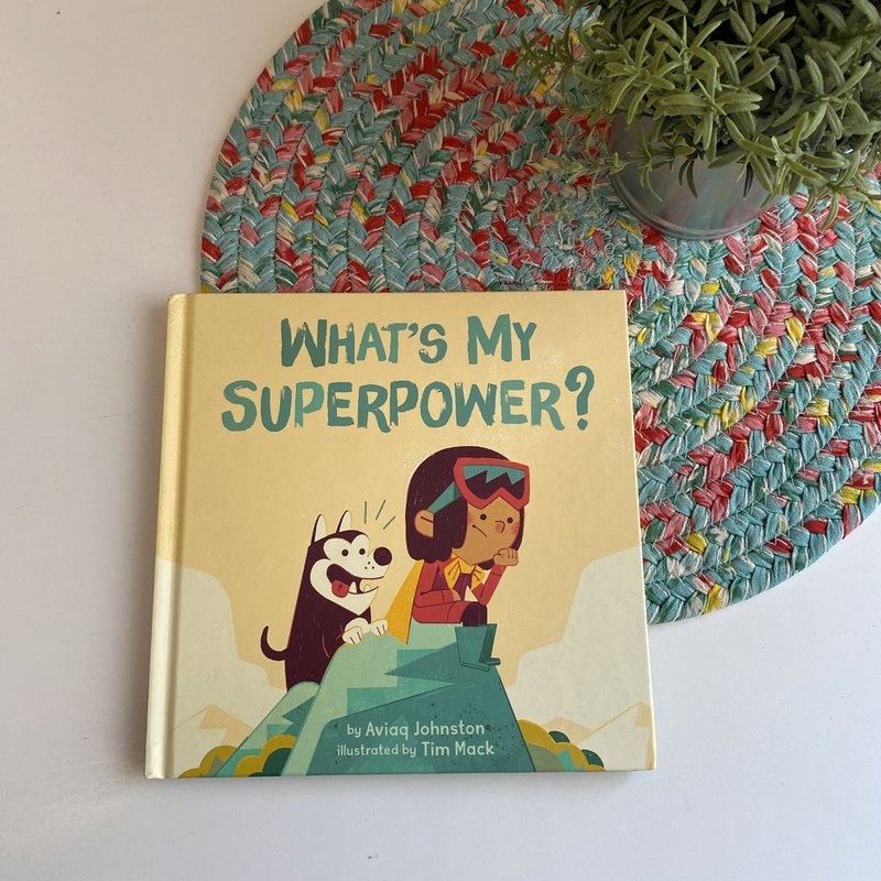 What's My Superpower? by Aviaq Johnston