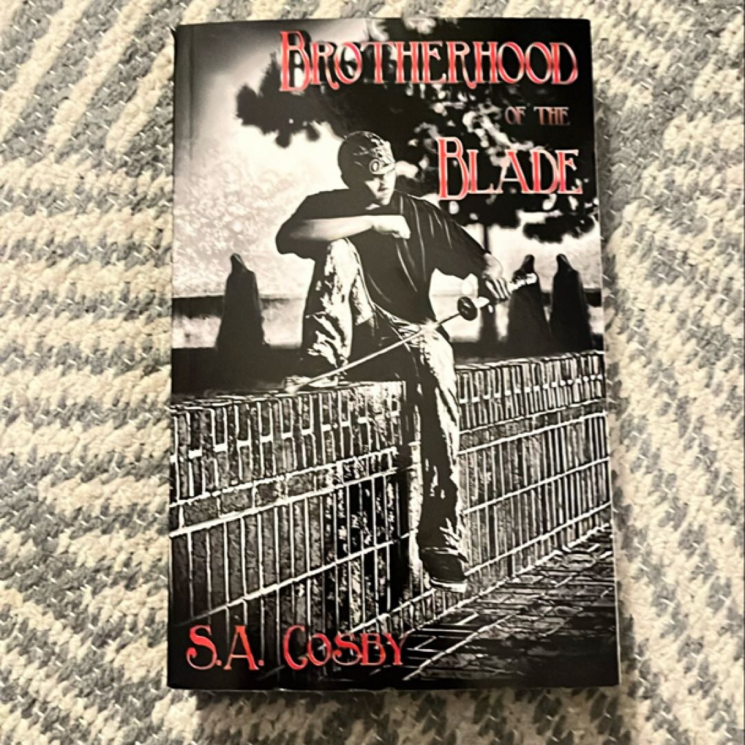 Brotherhood of the Blade by S. A. Cosby
