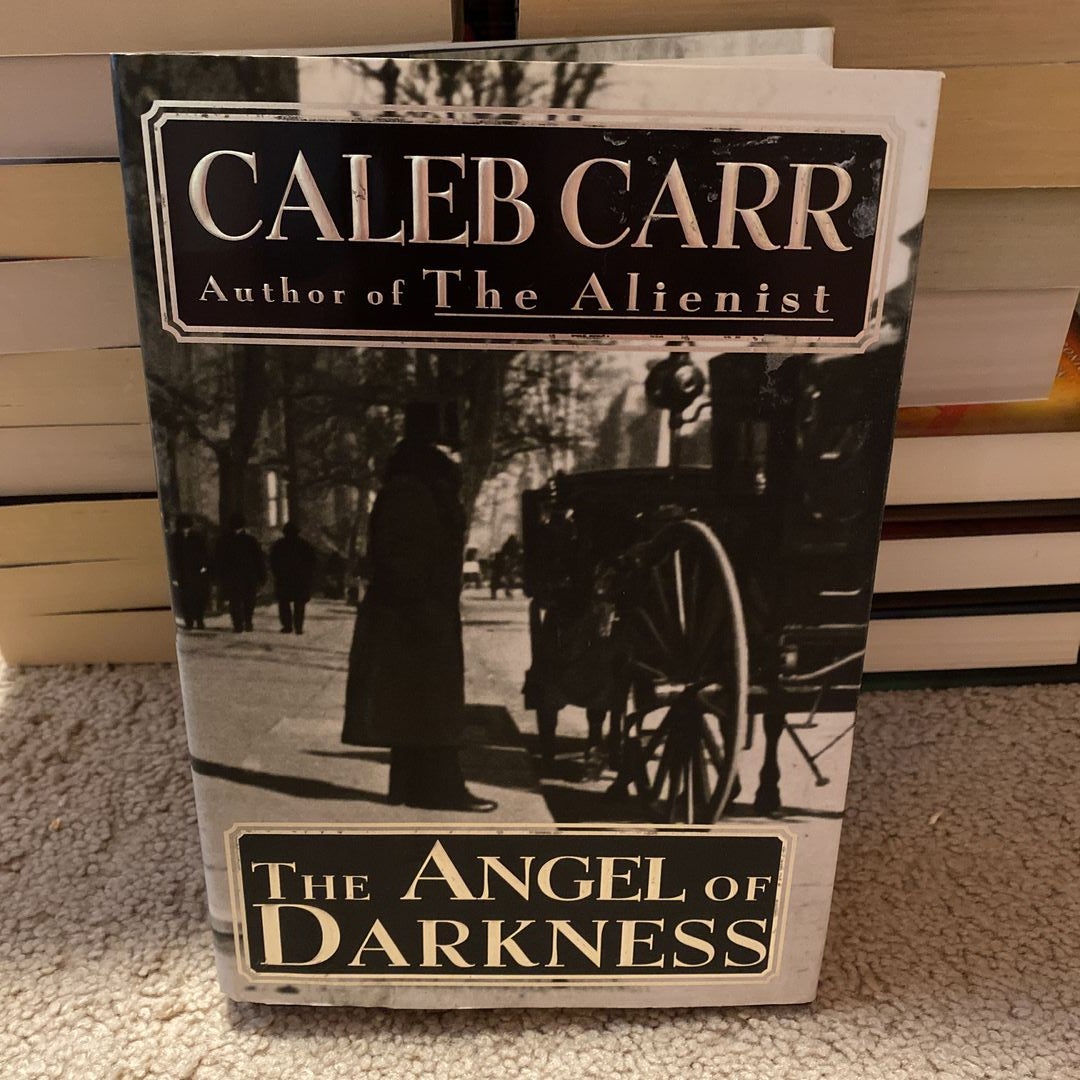 The Angel of Darkness by Caleb Carr