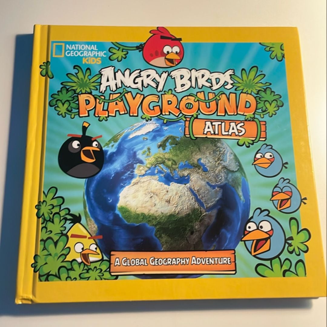 Angry Birds Playground: Atlas by Elizabeth Carney, National Geographic Kids