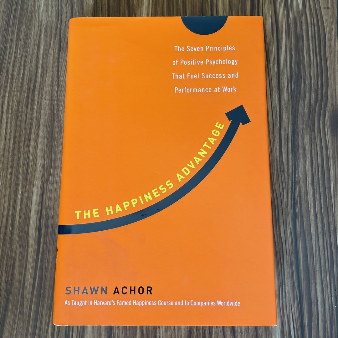 The Happiness Advantage by Shawn Achor