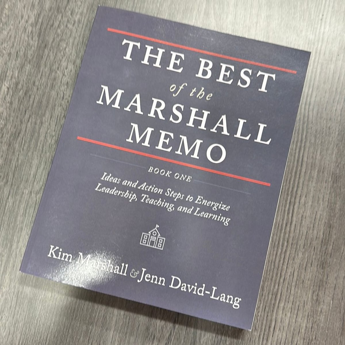 The Best of the Marshall Memo: Book One: Ideas and Action Steps to ...