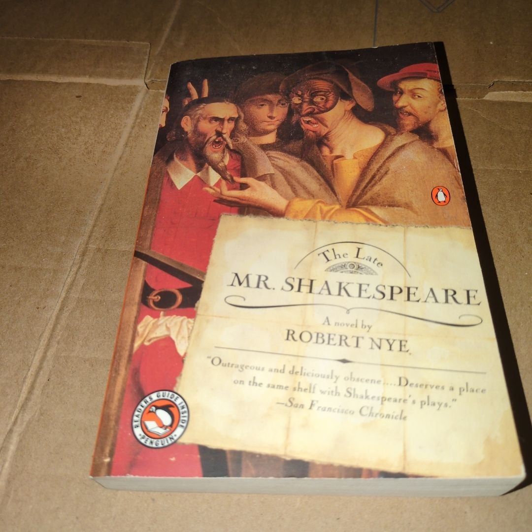 The Late Mr. Shakespeare by Robert Nye