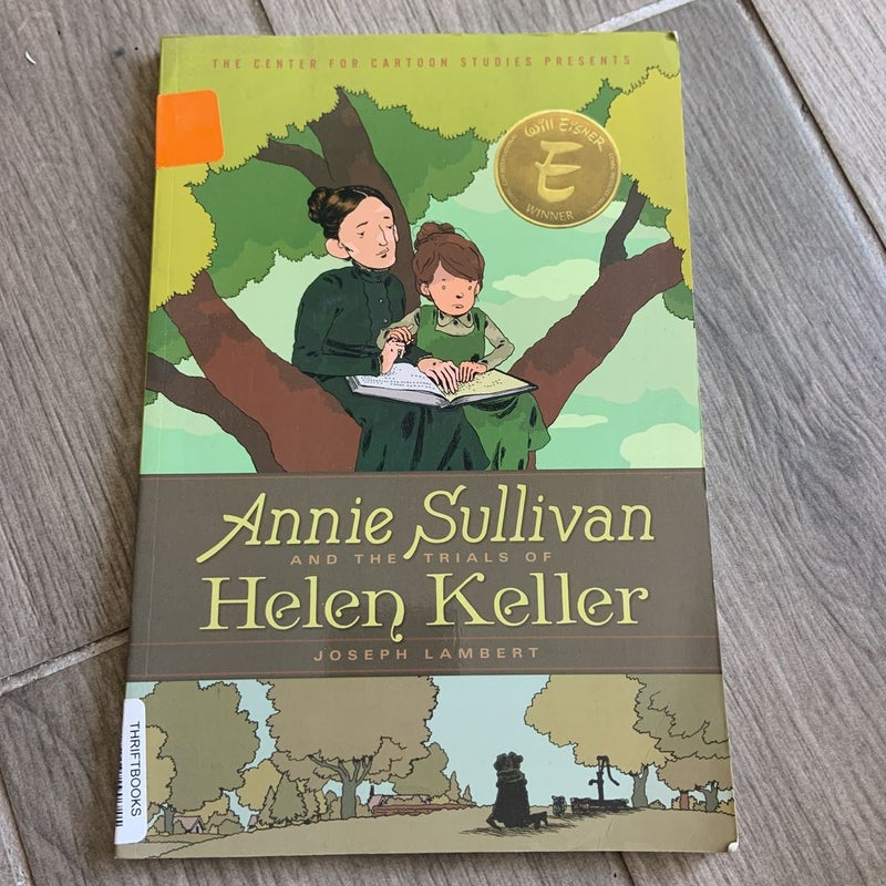Annie Sullivan and the Trials of Helen Keller by Joseph Lambert ...