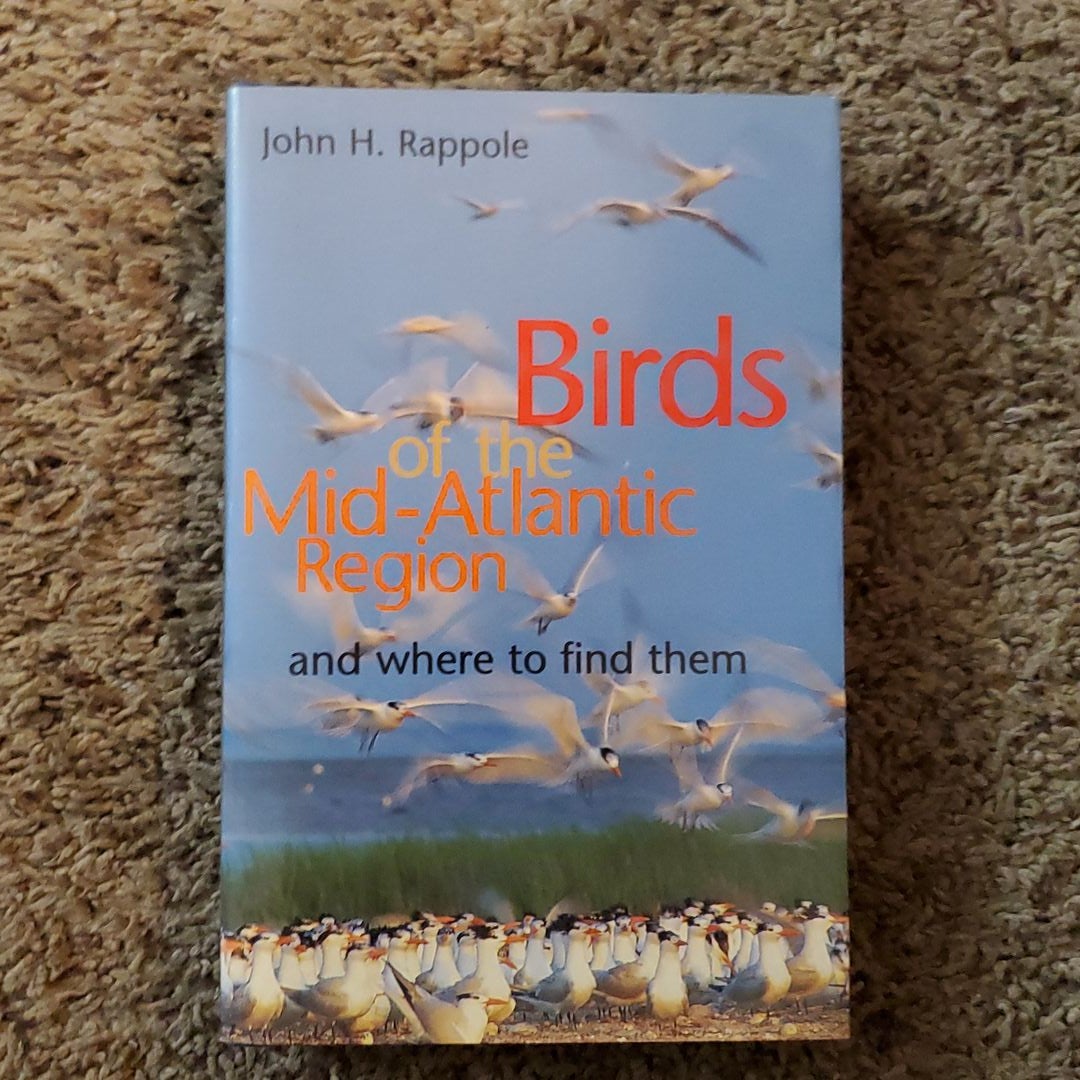 Birds of the Mid-Atlantic Region by John H. Rappole, Vernon E. Grove ...