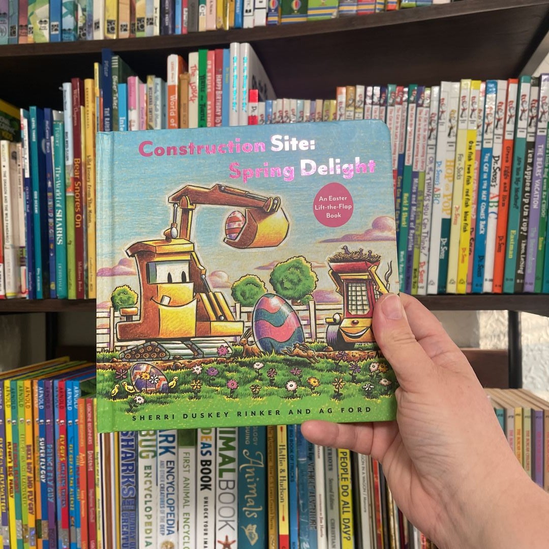 Construction Site: Spring Delight by Sherri Duskey Rinker