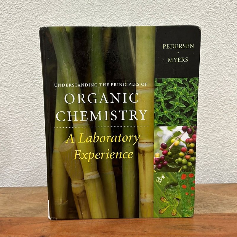 Understanding the Principles of Organic Chemistry by Steven F. Pedersen ...