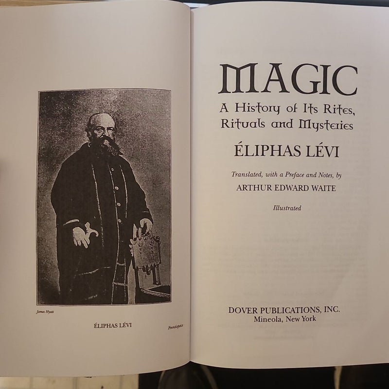 The History of Magic; Including a Clear and Precise Exposition of Its ...