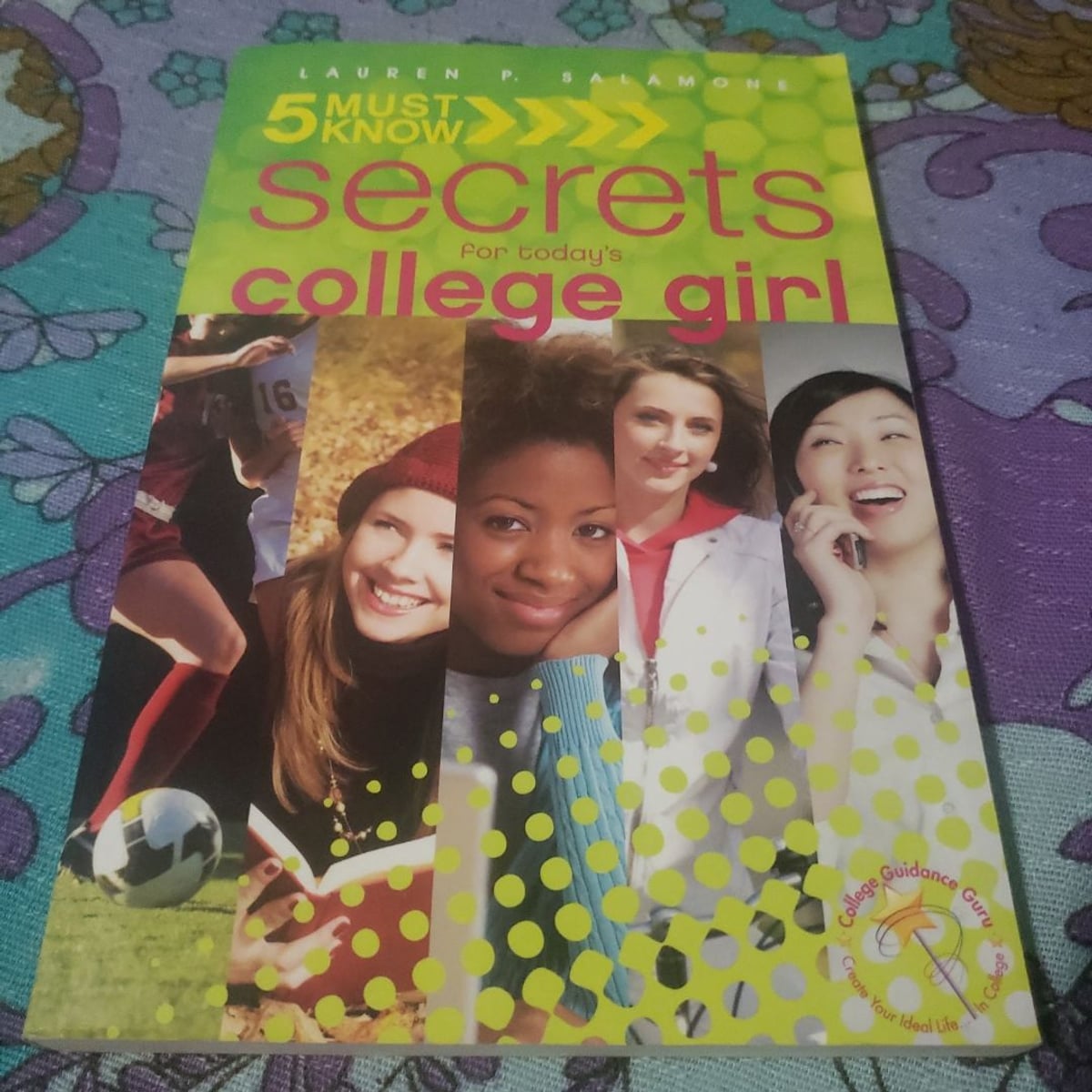 5 Must Know Secrets for Today's College Girl by Lauren Salamone