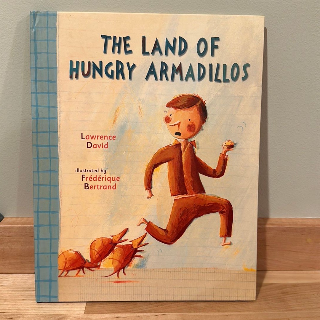 The Land of Hungry Armadillos by Lawrence David, Hardcover | Pangobooks
