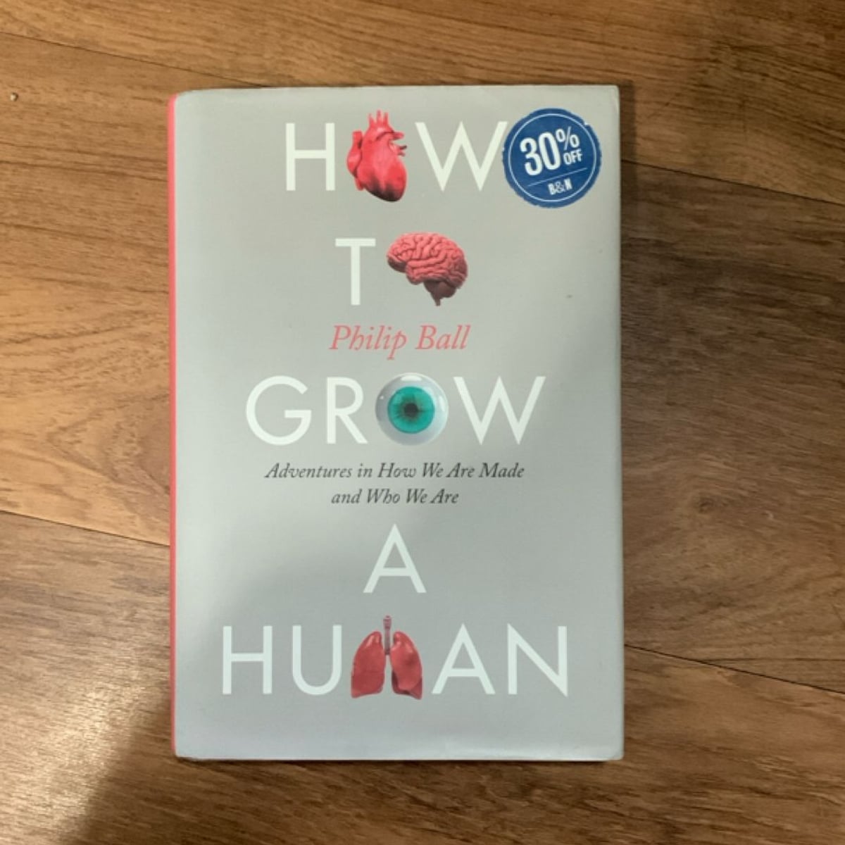 How to Grow a Human by Philip Ball