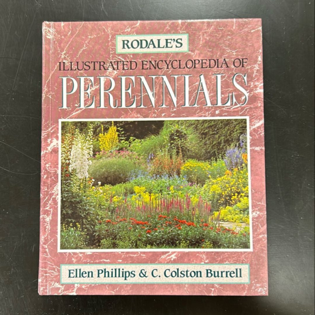 Illustrated Encyclopedia of Perennials by Ellen Phillips, C. Colston ...