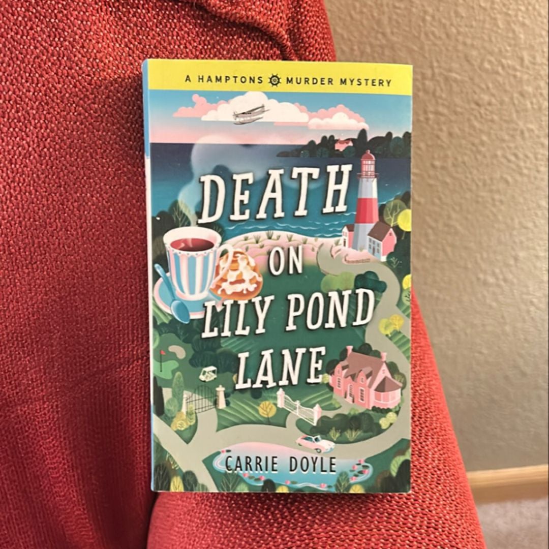 Death on Lily Pond Lane by Carrie Doyle