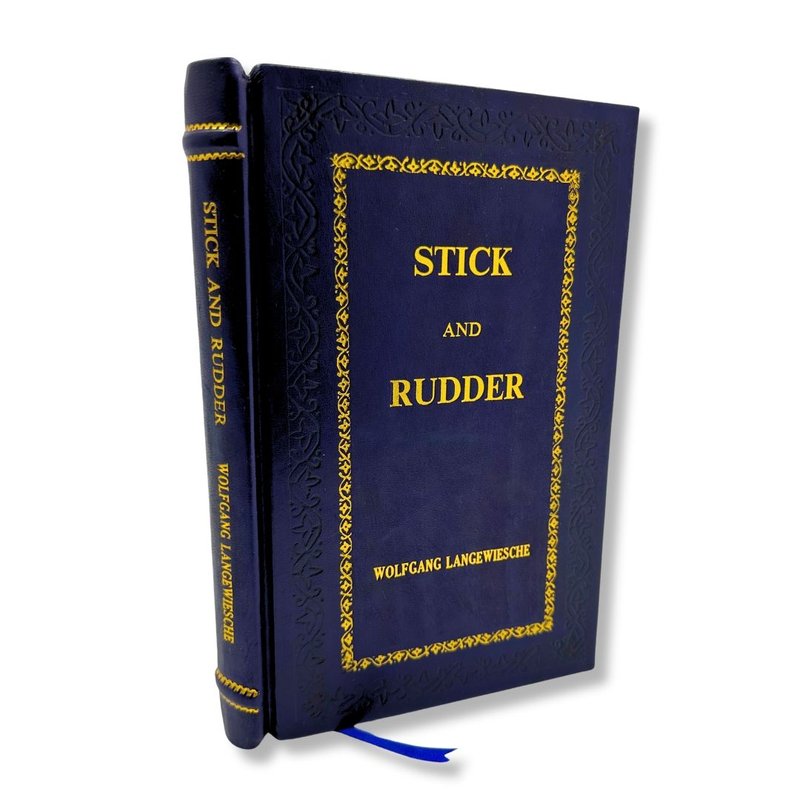 Stick and Rudder by Wolfgang Langewiesche Leather-Bound Edition by ...