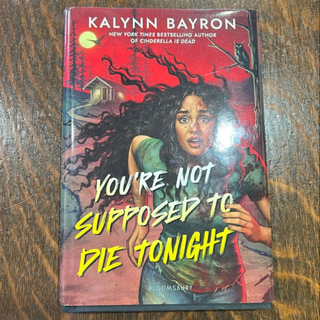 You're Not Supposed to Die Tonight by Kalynn Bayron, Hardcover | Pangobooks
