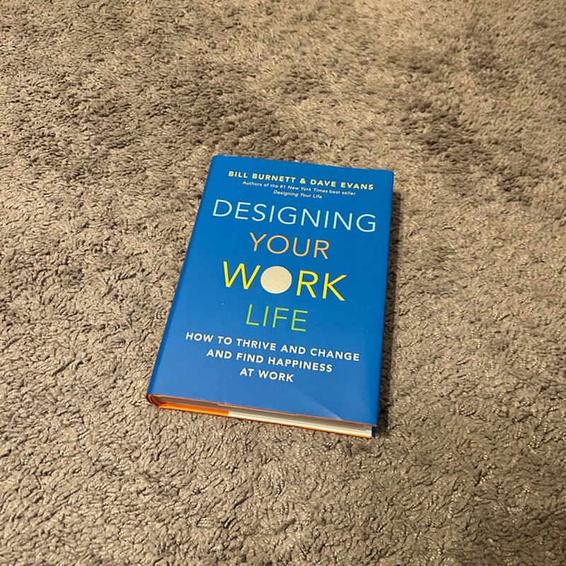 Designing Your Work Life by Bill Burnett, Dave Evans