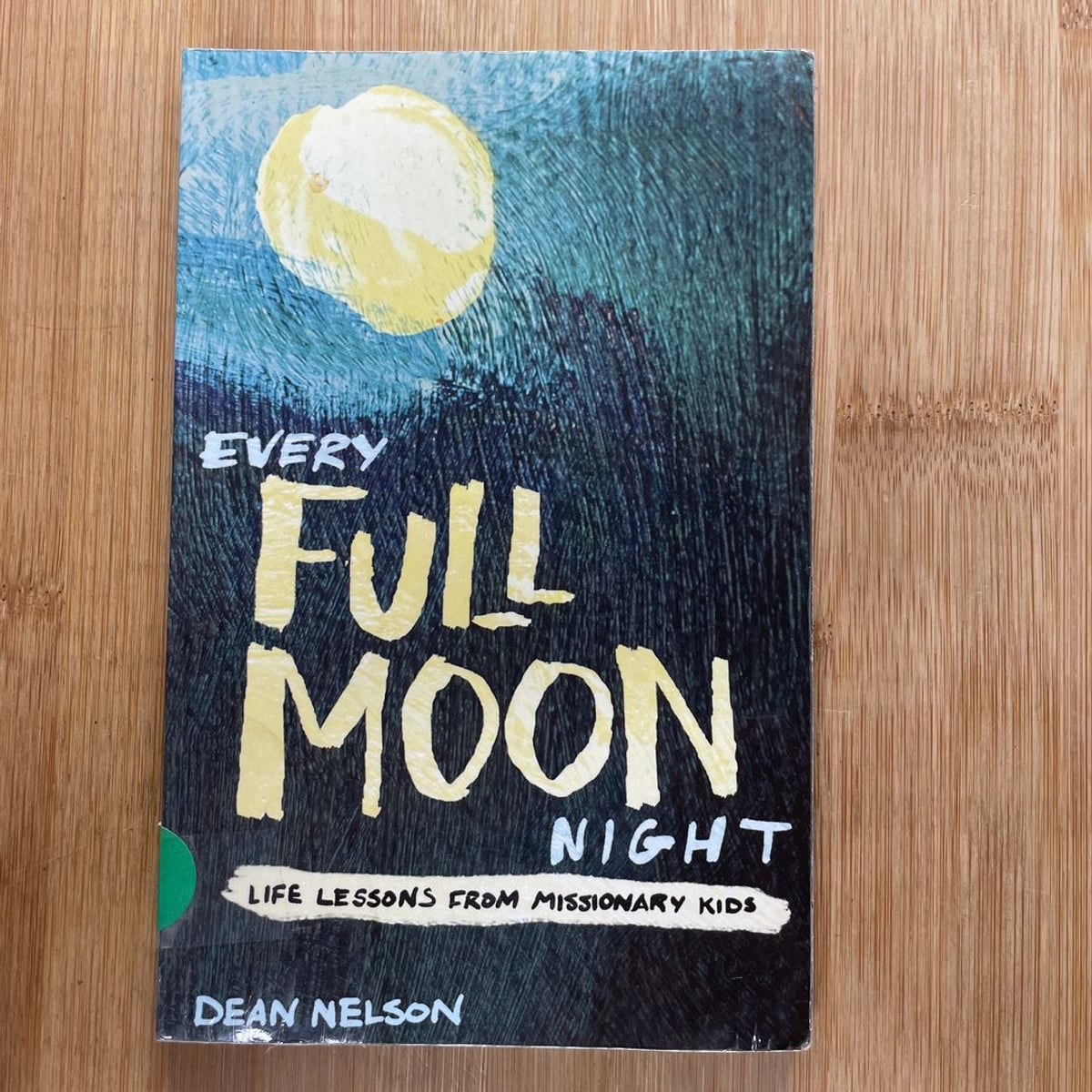 Every Full-Moon Night by Dean Nelson