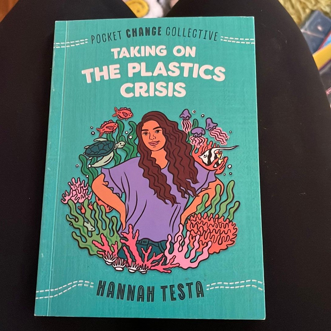 Taking on the Plastics Crisis by Hannah Testa, Paperback | Pangobooks
