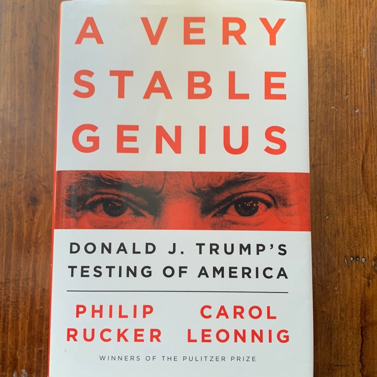A Very Stable Genius by Philip Rucker, Carol Leonnig