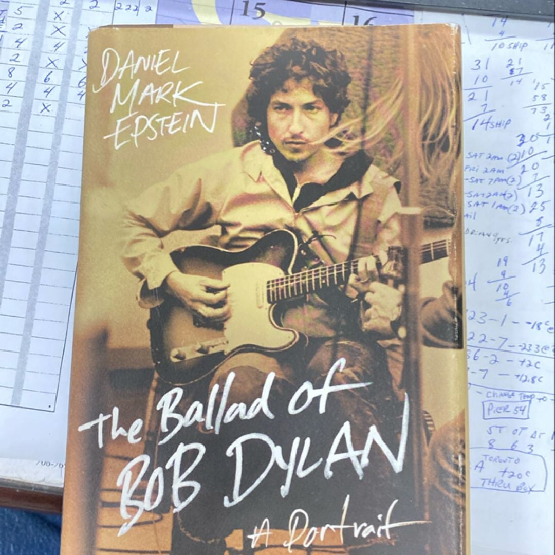 The Ballad of Bob Dylan by Daniel Mark Epstein