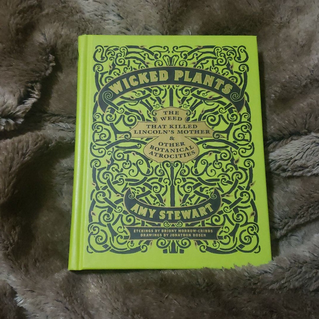 Wicked Plants by Amy Stewart, Jonathon Rosen, Amy Stewart, Jonathon Rosen