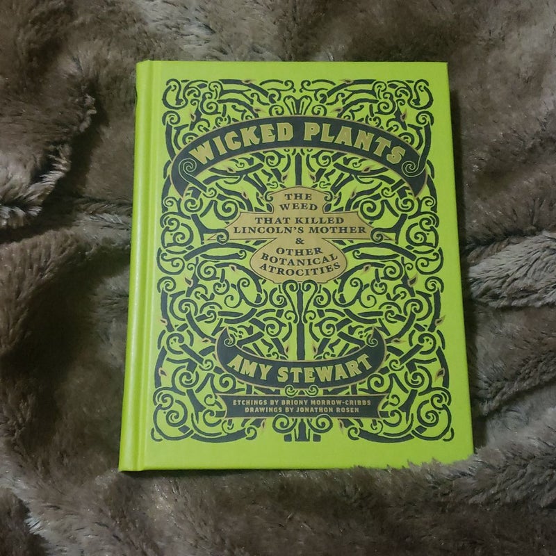 Wicked Plants by Amy Stewart, Jonathon Rosen, Amy Stewart, Jonathon Rosen