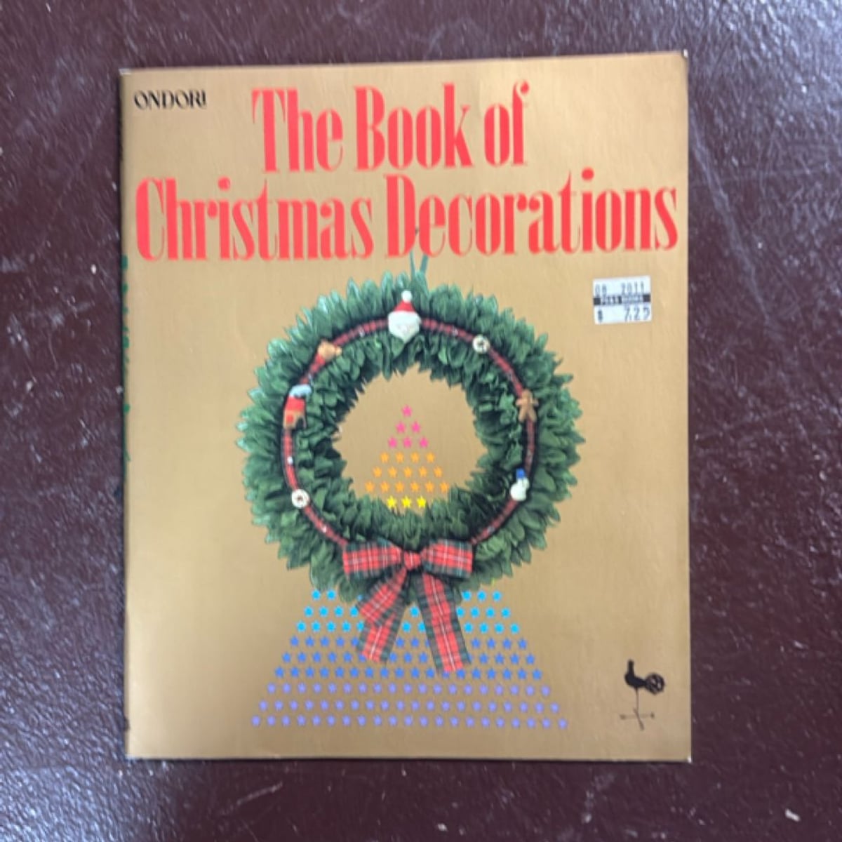The Book of Christmas Decorations by Ondori Publishing Company Staff