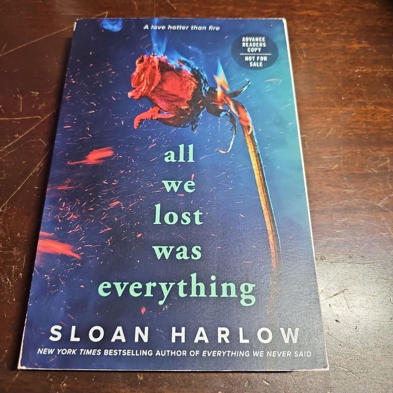 All We Lost Was Everything by Sloan Harlow