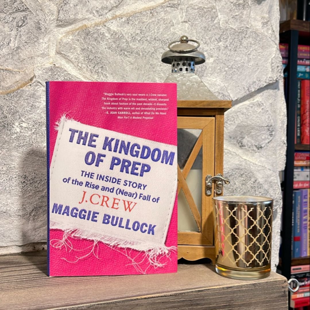 The Kingdom of Prep by Maggie Bullock