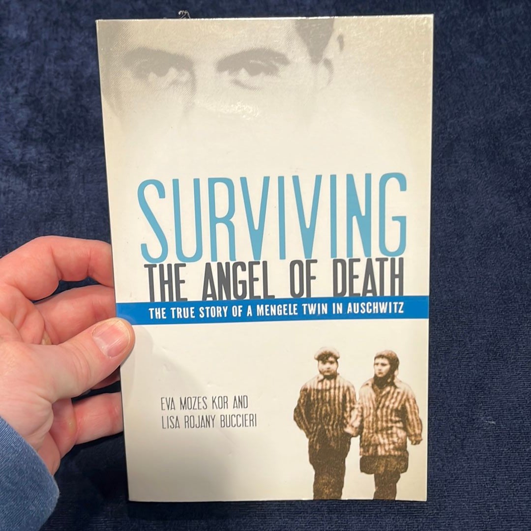 Surviving the Angel of Death by Eva Mozes Kor, Lisa Buccieri