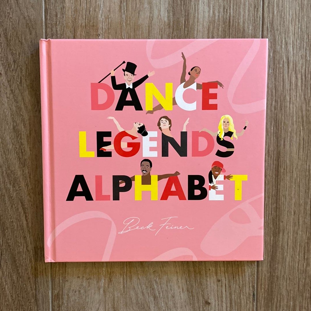 Dance Legends Alphabet by Alphabet Legends Pty Ltd, Hardcover | Pangobooks