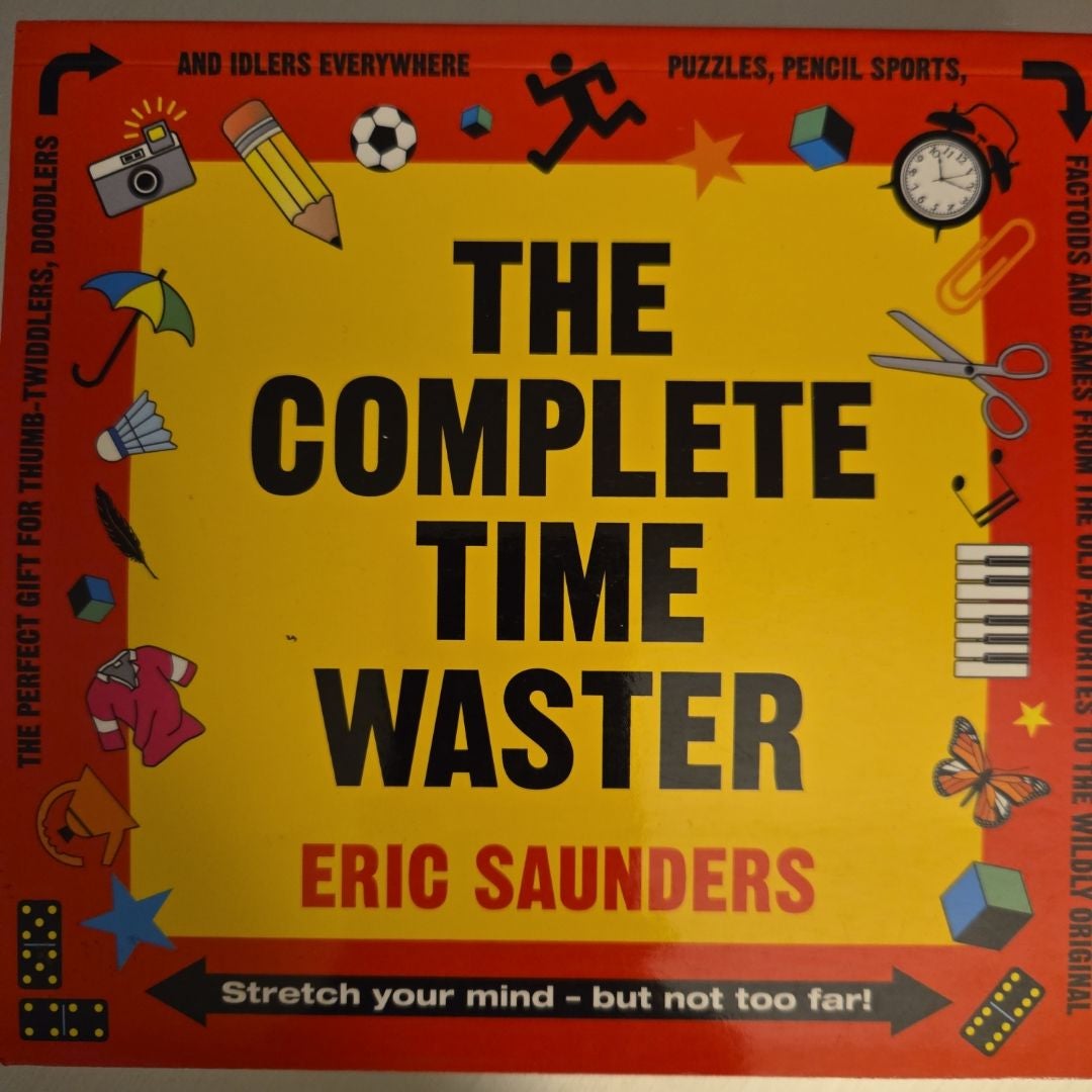 The Complete Time Waster by Eric Saunders