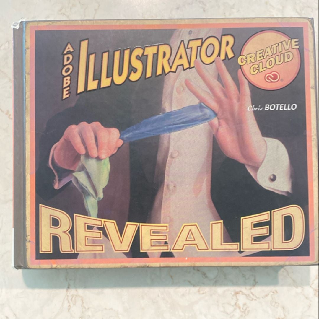 Adobe Illustrator Creative Cloud Revealed by Chris Botello